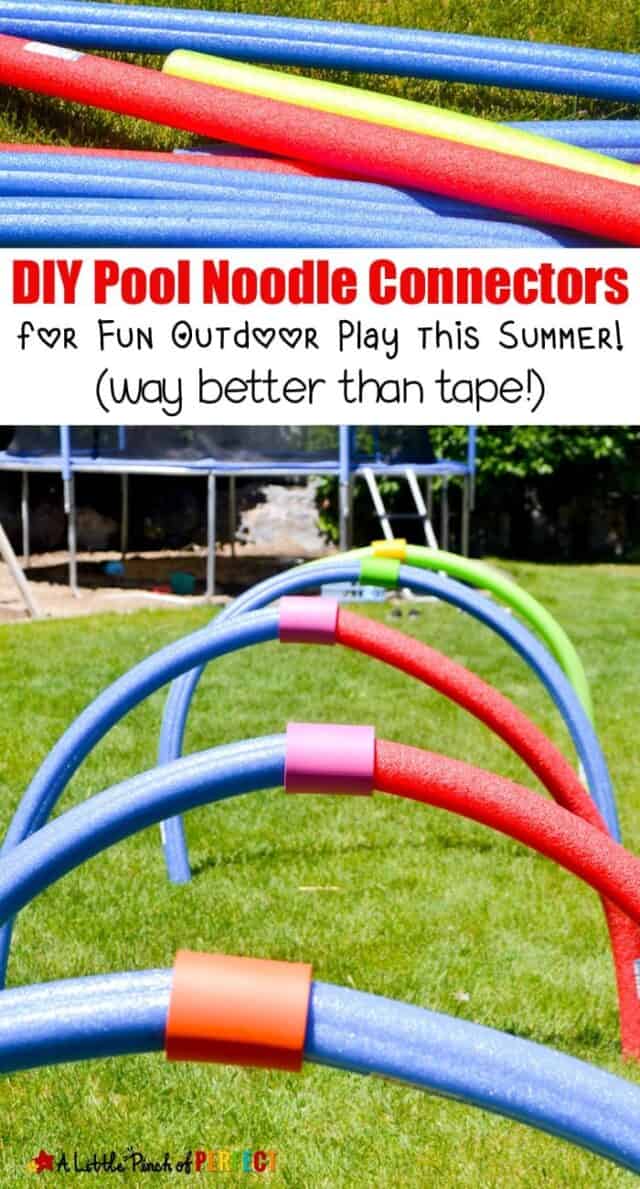 DIY Pool Noodle Connectors for Fun Outdoor Play this Summer - A Little ...
