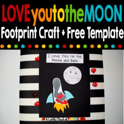 I Love You to the Moon and Back Footprint Rocket Craft and Template