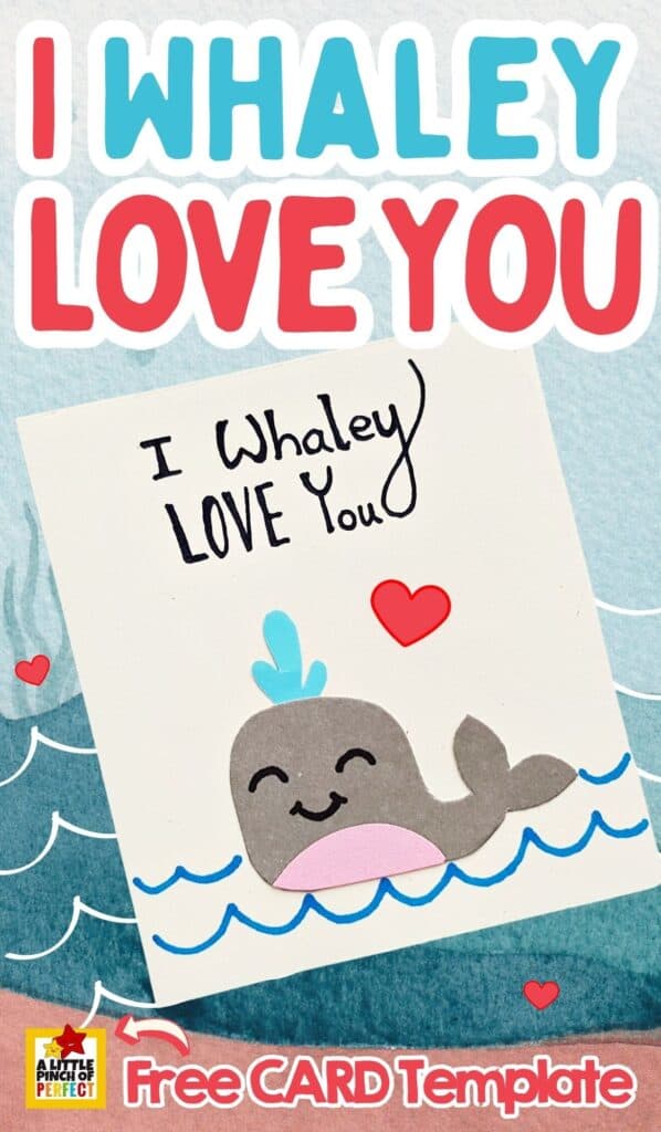 I Whaley Love You Card: Craft with FREE Template - A Little Pinch of ...